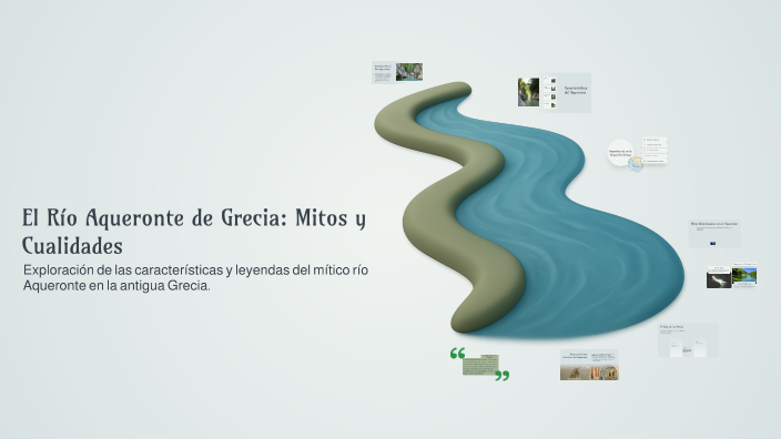 El Río Aqueronte de Grecia: Mitos y Cualidades by Miguel Calleja on Prezi