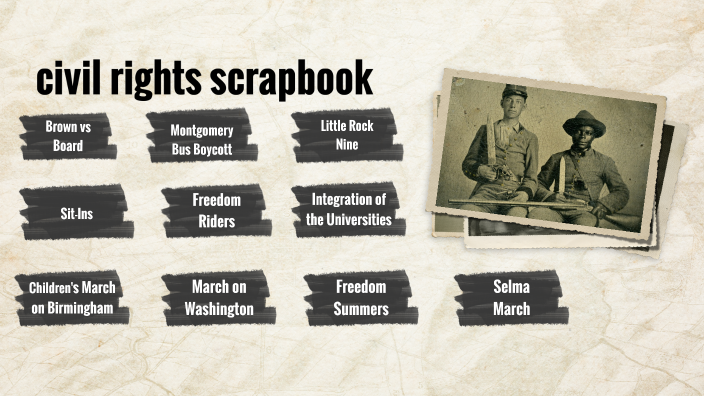 civil rights scrapbook by Carly Rodriguez on Prezi