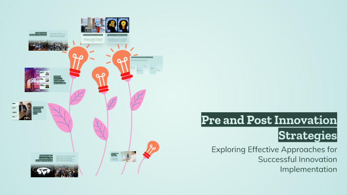 Pre and Post Innovation Strategies by ting ching on Prezi