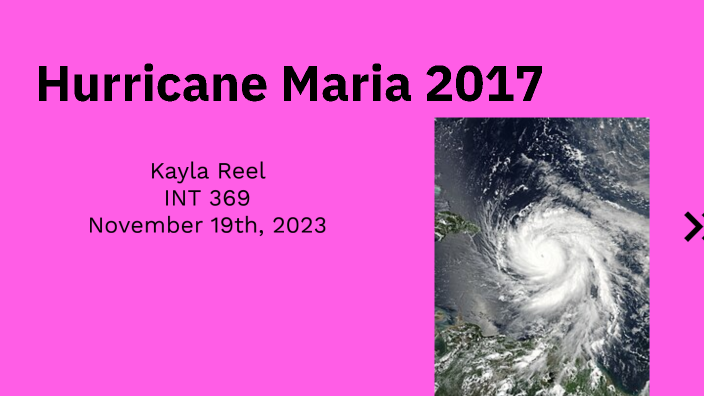 Hurricane Maria 2017 by Kayla Reel on Prezi