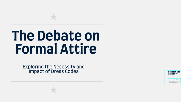 The Debate on Formal Attire by Рома Иванов on Prezi