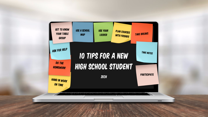 10 Tips for a New High School Student by Zech 9590 on Prezi