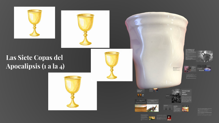 Las Siete Copas del Apocalipsis by ruth de rodriguez on Prezi