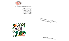 Unethical to Eat Meat by Andrew Mckenna on Prezi