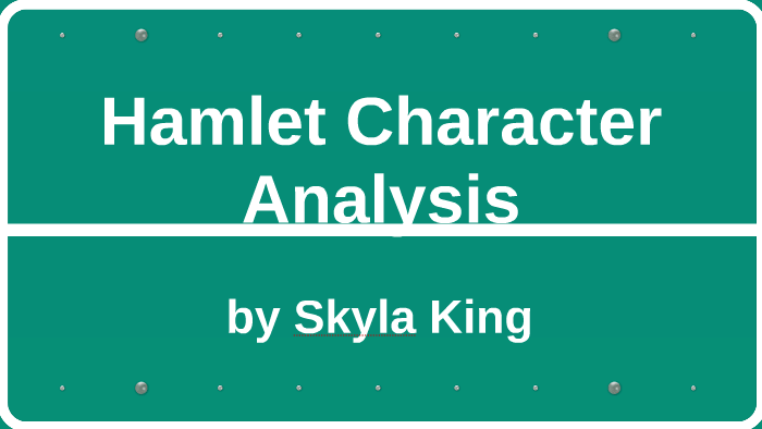 Hamlet Character Analysis by Skyla King on Prezi