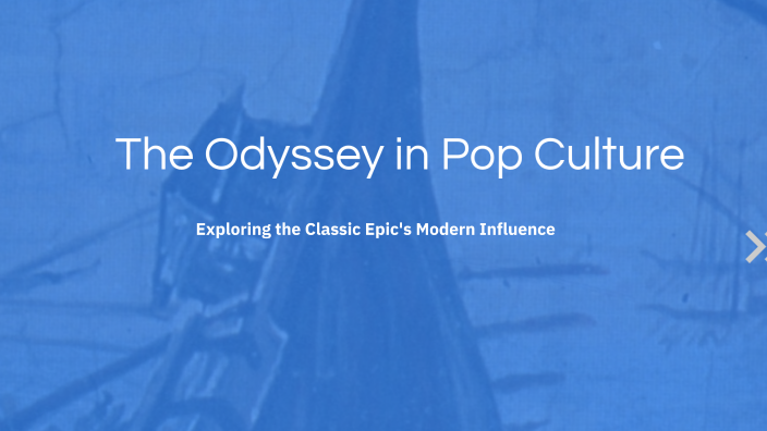 The Odyssey in Pop Culture by Sarah Horn on Prezi