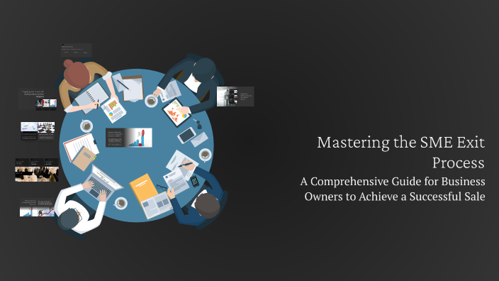 Mastering the SME Exit Process by Jane Jawad on Prezi