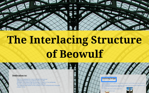The Interlacing Structure of Beowulf by Sarah Wynn on Prezi