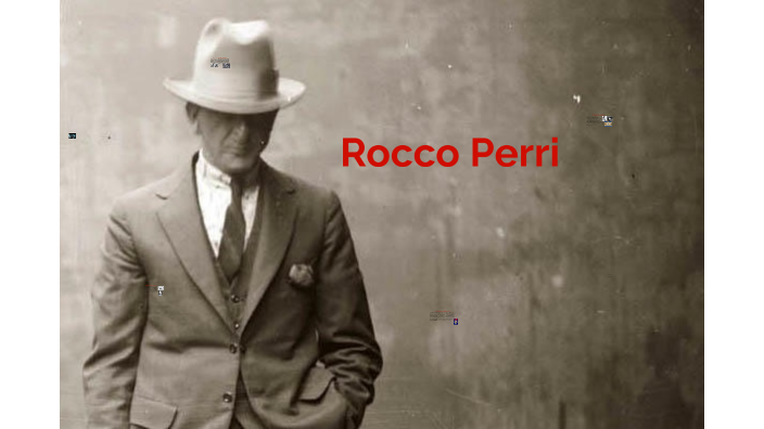 Rocco Perri by Lydia Pifer on Prezi