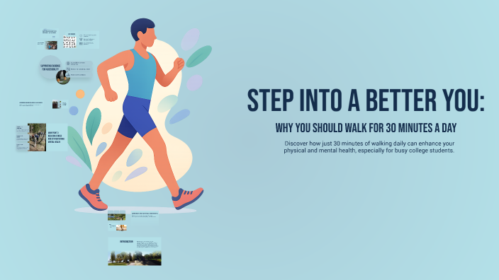 Step Into a Better You: Why We Should All Walk for 30 Minutes a Day by ...