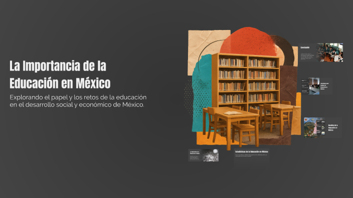 La Importancia de la Educación en México by Aaron Anguiano Reyes on Prezi