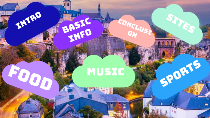 Luxemborg by AG - 07AS 778035 Cheyne MS on Prezi