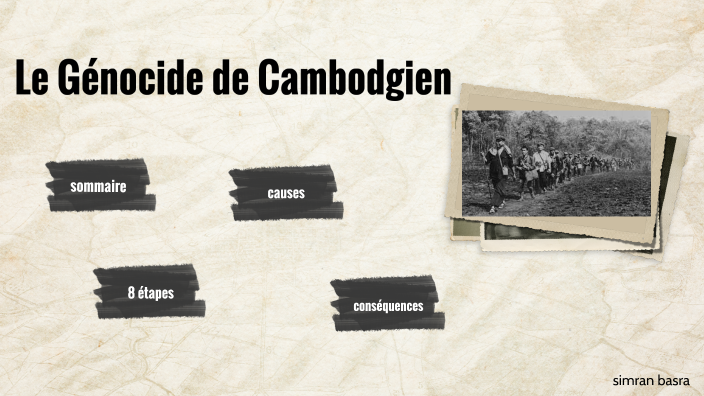 Le Génocide de Cambodgien by simran basra on Prezi