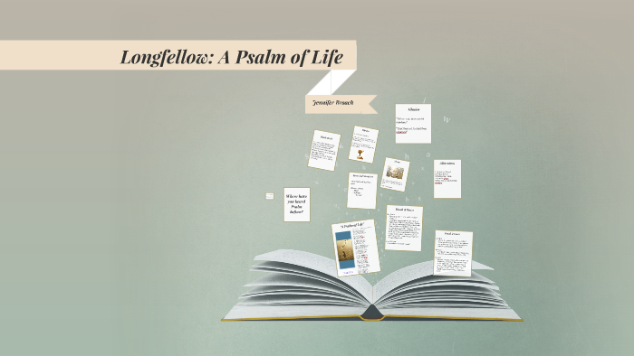 Longfellow: A Psalm of Life by Jennifer Broach on Prezi