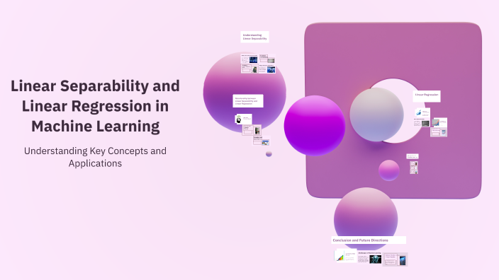 Linear Separability and Linear Regression in Machine Learning by Kishan Sai on Prezi