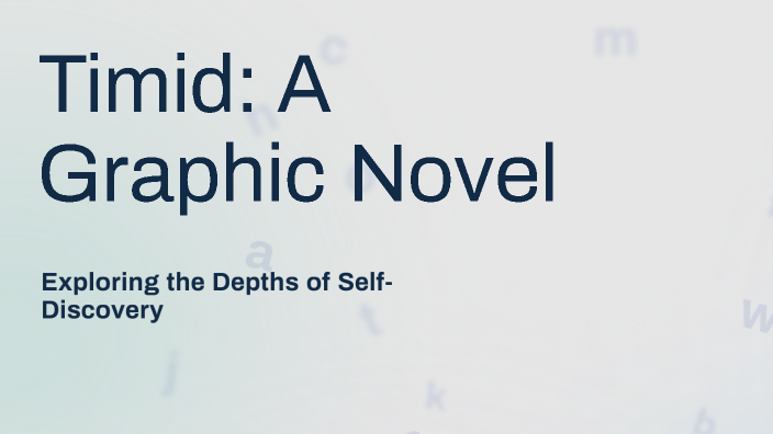 Timid: A Graphic Novel by Lehonardo Martinez on Prezi