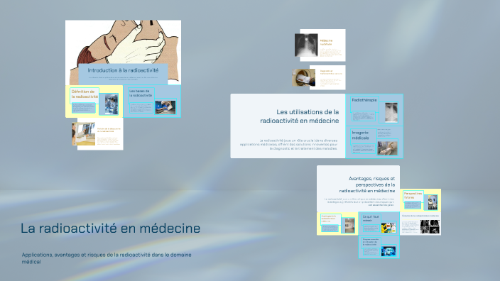 La radioactivité en médecine by Heddi C on Prezi