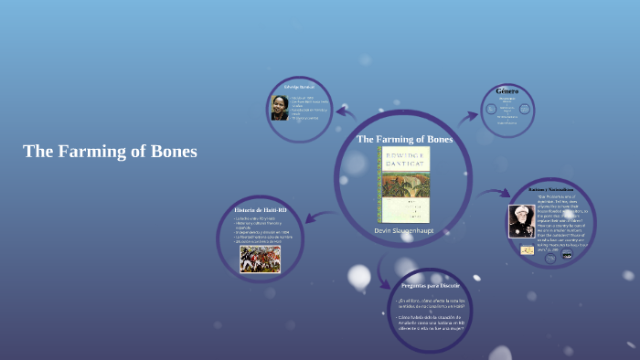 The Farming of Bones by Devin Slaugenhaupt on Prezi