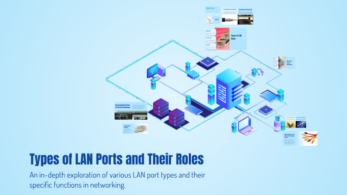 Types of LAN Ports and Their Roles by Anthony Berdin on Prezi