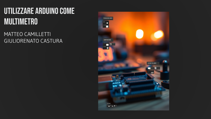 Utilizzare Arduino come Multimetro by MATTEO CAMILLETTI on Prezi