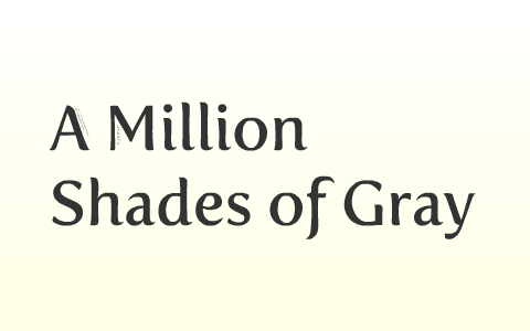 A million shades of gray- Book review by Ruby Fisher on Prezi