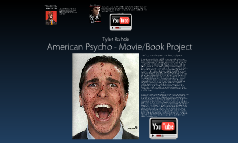 American Psycho - Movie/Book Comparison by tyler rohde on Prezi