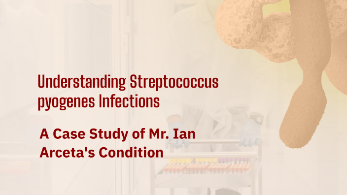 Understanding Streptococcus Pyogenes Infection by Luke on Prezi