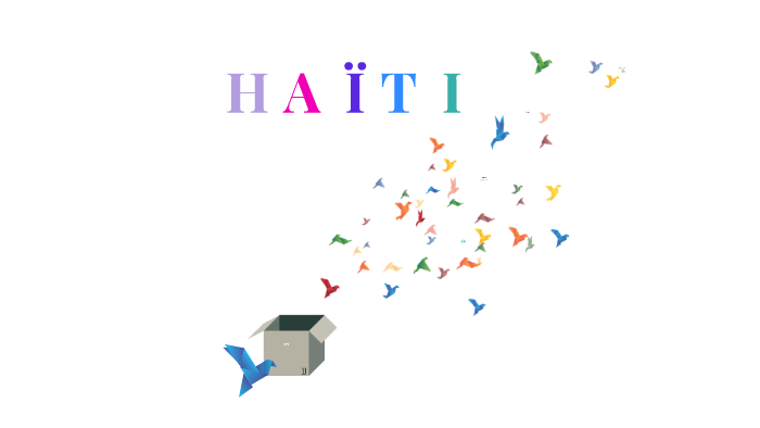 HAÏTI by Hannah Boateng on Prezi