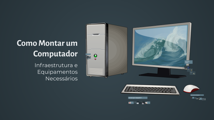 Como Montar um Computador by has everything SKVR on Prezi