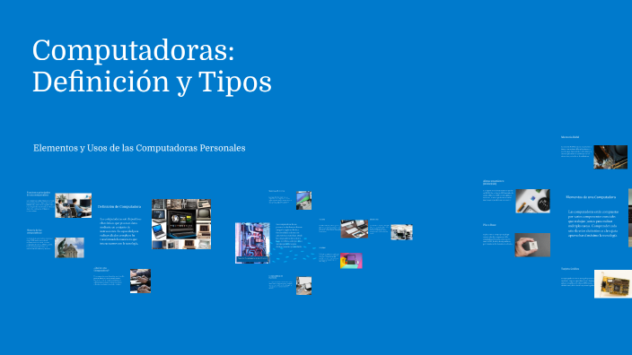 Computadoras: Definición y Tipos by adiel gama on Prezi