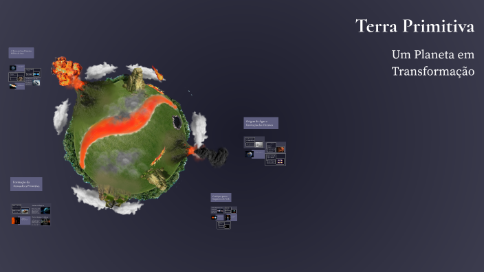 Terra Primitiva by Dienifer Gabrieli on Prezi
