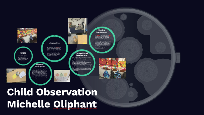 Child Observation by Michelle Oliphant on Prezi