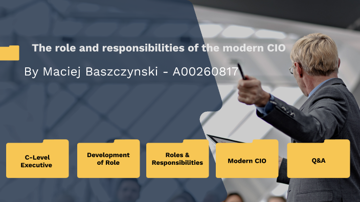 The role and responsibilities of the modern CIO - A00260817 by Maciej ...