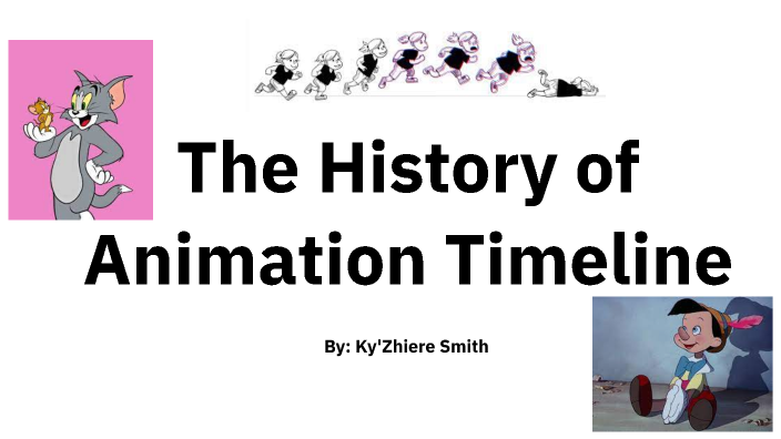 The History of Animation Timeline by KyZhiere Smith on Prezi