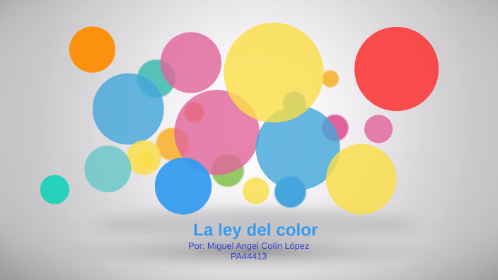 Ley del color by Miguel Colín López on Prezi