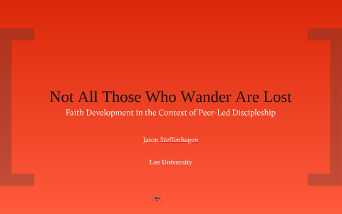 Not All Those Who Wander Are Lost-Lecture Format by Jason Steffenhagen ...