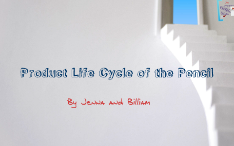 Product Life Cycle:Pencil by Jenna Crockett on Prezi