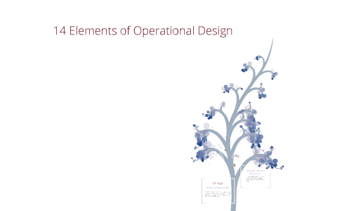 14 Elements of Operational Design by Michael Phillips on Prezi