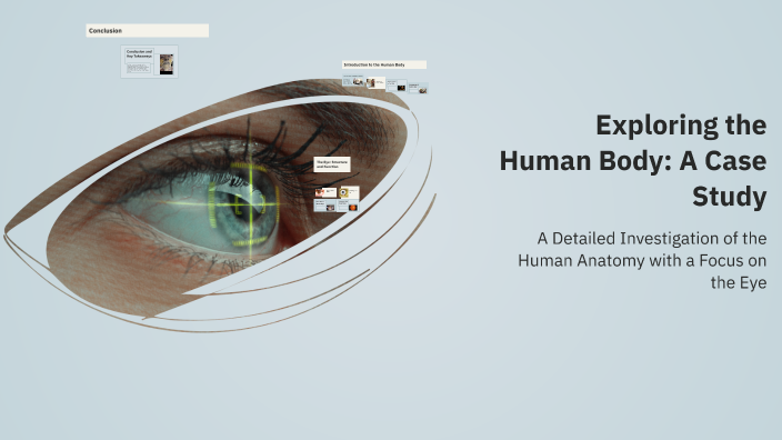 Exploring the Human Body: A Case Study by chiara cesario on Prezi