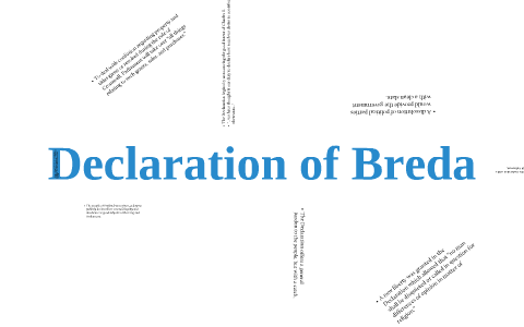 The Declaration of Breda by Bryanna Bates on Prezi