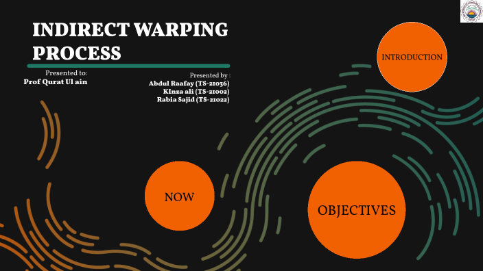 Indirect Warping process by Abdul Rafay on Prezi