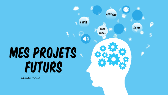 mes projets futurs by Donny 21 on Prezi