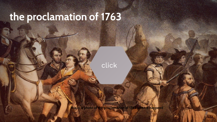 the proclamation of 1763 by Jayden Escareno on Prezi