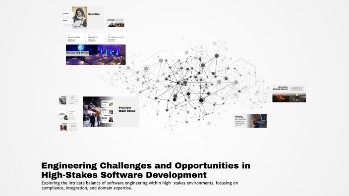 Engineering Challenges and Opportunities in High-Stakes Software Development by j b on Prezi