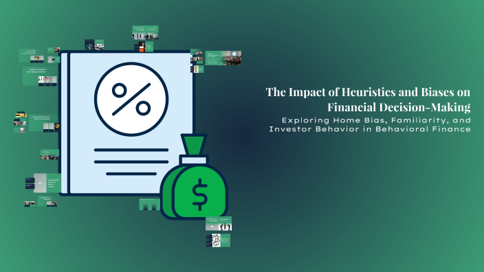 The Impact of Heuristics and Biases on Financial Decision-Making by Thi ...