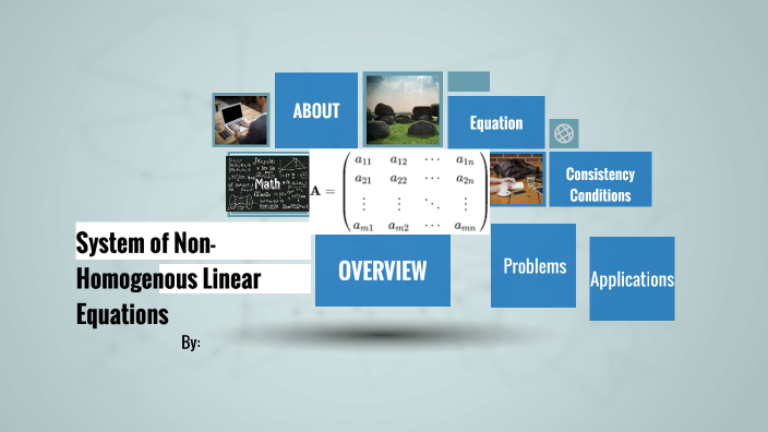 System of Non-Homogenous Linear Equations by Viswa Prahlad on Prezi