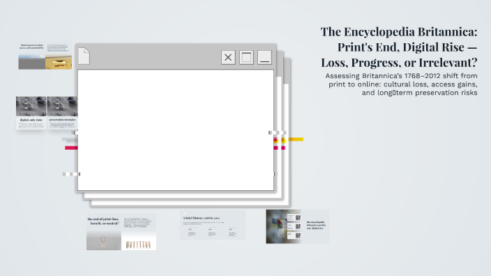 The Encyclopedia Britannica: Print's End, Digital Rise — Loss, Progress ...