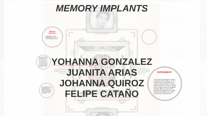 MEMORY IMPLANTS by on Prezi
