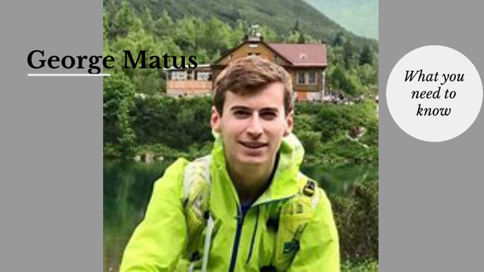 George Matus by Ashton Robertson-Johnson on Prezi