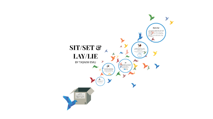 LAY/LIE & SIT/SET by Tasnim Emu on Prezi